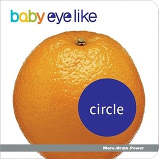 Baby EyeLike: Circle by Play Bac | Goodreads