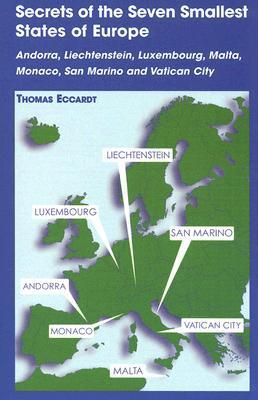 Secrets of the Seven Smallest States of Europe: Andorra, Liechtenstein ...