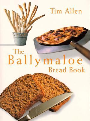 The Ballymaloe Bread Book by Tim Allen | Goodreads