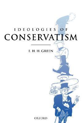 Ideologies of Conservatism: Conservative Political Ideas in the ...