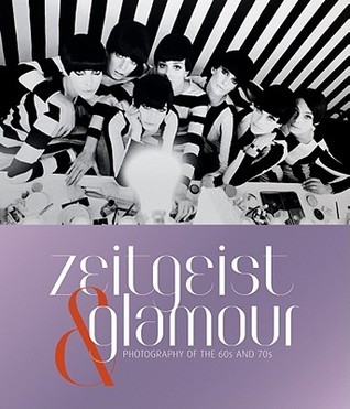 Zeitgeist & Glamour: Photography of the '60s and '70s by Nicola Erni ...
