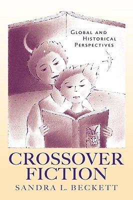 Crossover Fiction: Global and Historical Perspectives by Sandra L ...