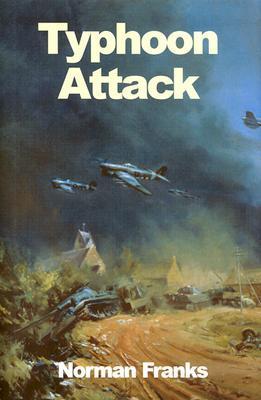 Typhoon Attack by Norman L.R. Franks | Goodreads