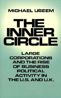 The Inner Circle: Large Corporations and the Rise of Business Political ...