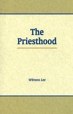 Priesthood, The by Witness Lee | Goodreads