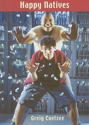 Happy Natives: A Play by Greig Coetzee | Goodreads