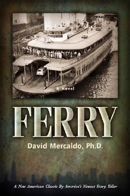 Ferry: A Novel by David Mercaldo | Goodreads