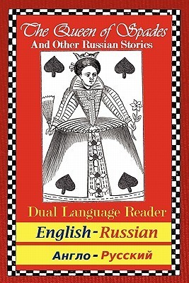 The Queen of Spades and Other Russian Stories: Dual Language Reader ...