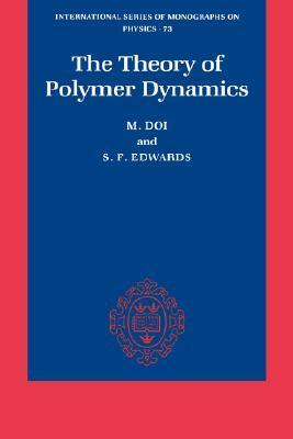 The Theory of Polymer Dynamics by Masao Doi | Goodreads