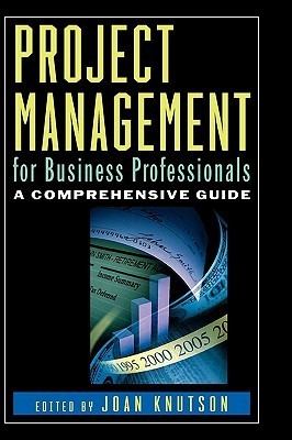 Project Management for Business Professionals: A Comprehensive Guide by ...