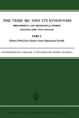 The Verb `be' and Its Synonyms: Philosophical and Grammatical Studies ...