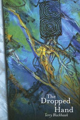 The Dropped Hand by Terry Blackhawk | Goodreads