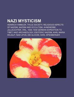 Nazi Mysticism: Heinrich Himmler, Thule Society, Religious Aspects of ...