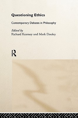 Questioning Ethics: Contemporary Debates in Continental Philosophy by ...