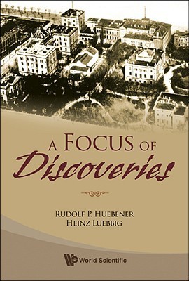 Focus of discoveries, a by Rudolf P. Huebener | Goodreads