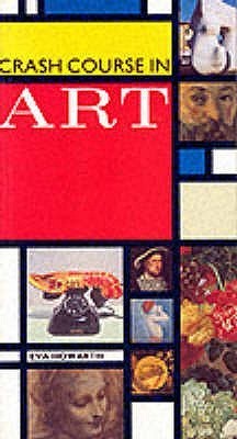 Crash Course in Art by Eva Howarth | Goodreads