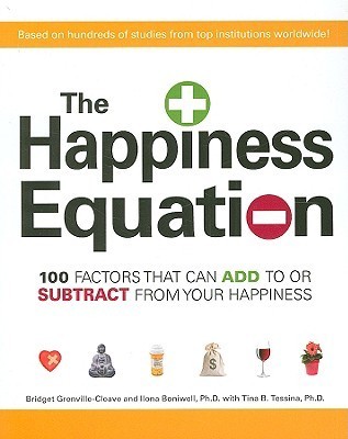 The Happiness Equation: 100 Factors That Can Add to or Subtract from ...