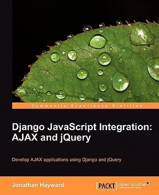 Django JavaScript Integration: AJAX and jQuery : Develop AJAX ...