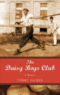 The Daisy Boys Club: A Memoir by Tommy Palmer | Goodreads
