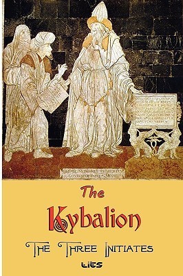 The Kybalion by Three Initiates | Goodreads