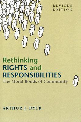 Rethinking Rights and Responsibilities: The Moral Bonds of Community by ...