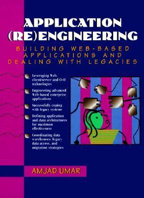 Application (Re)Engineering: Building Web-Based Applications and ...