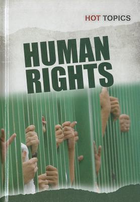 Human Rights (Hot Topics) by Mark Friedman | Goodreads