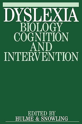 Dyslexia: Biology, Cognition and Intervention by Margaret J. Snowling ...