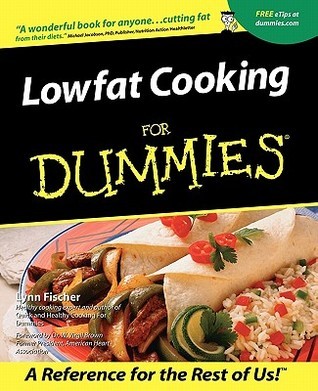 Lowfat Cooking for Dummies by Lynn Fischer | Goodreads