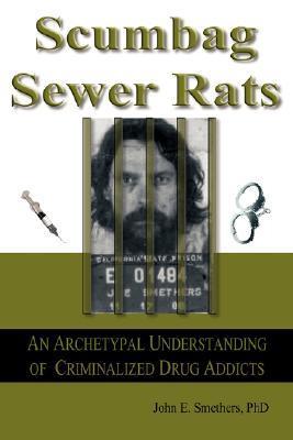 Scumbag Sewer Rats by John E. Smethers | Goodreads