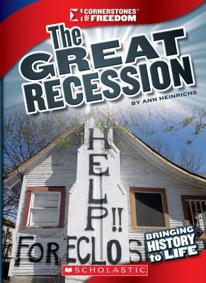 The Great Recession (Cornerstones of Freedom, Third) by Ann Heinrichs ...