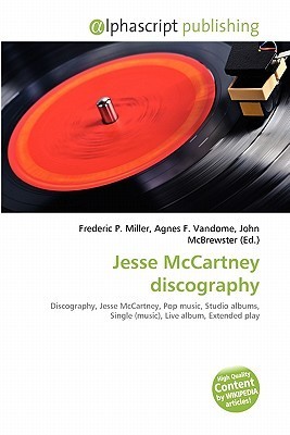 Jesse McCartney Discography by Frederic P. Miller | Goodreads