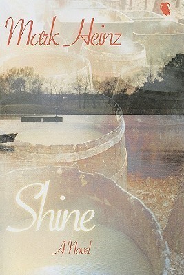 Shine by Mark Heinz | Goodreads