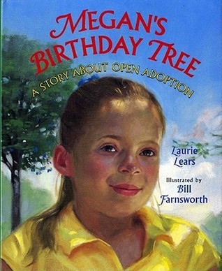 Megan's Birthday Tree: A Story about Open Adoption by Laurie Lears ...
