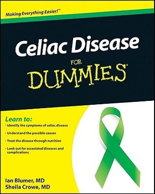 Celiac Disease For Dummies by Ian Blumer | Goodreads
