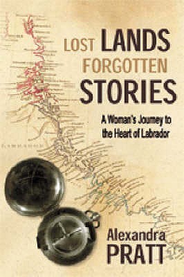 Lost Lands Forgotten Stories : A Woman's Journey to the Heart of ...