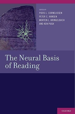 The Neural Basis of Reading by Piers Cornelissen | Goodreads