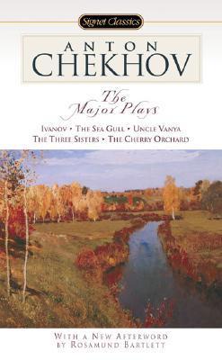 The Major Plays (Signet Classics) by Anton Chekhov | Goodreads