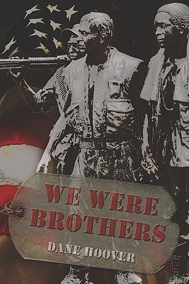 We Were Brothers by Dane Hoover | Goodreads