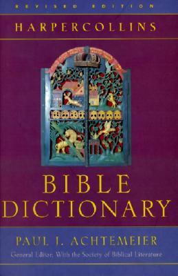 HarperCollins Bible Dictionary by Paul J. Achtemeier | Goodreads