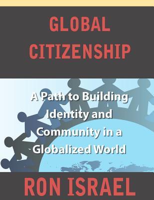 Global Citizenship-A Path to Building Identity and Community in a ...
