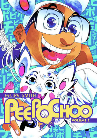Peepo Choo, Volume 2 (Peepo Choo, #2) by Felipe Smith | Goodreads