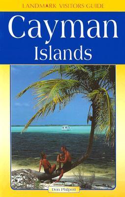 Cayman Islands (Landmark Visitors Guide) by Don Philpott | Goodreads