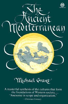 The Ancient Mediterranean by Michael Grant | Goodreads