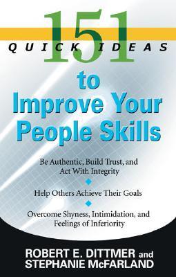 151 Quick Ideas to Improve Your People Skills by Robert Dittmer | Goodreads