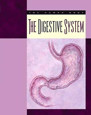 The Digestive System (Body Systems) by Susan H. Gray | Goodreads