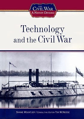 Technology and the Civil War by Tim McNeese | Goodreads