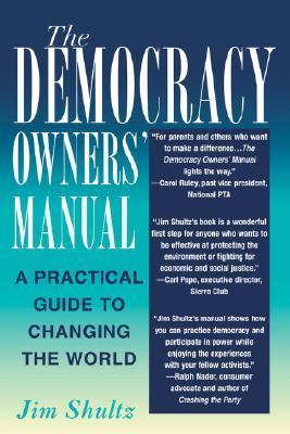 The Democracy Owners' Manual: A Practical Guide to Changing the World ...