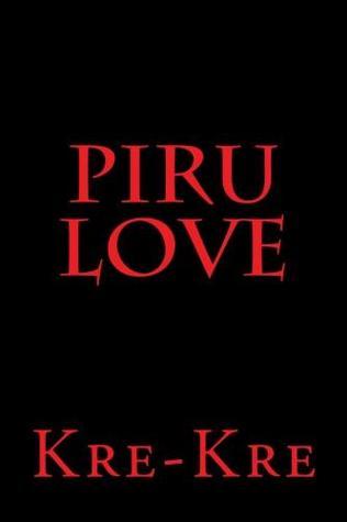 Piru Love by Kre Kre | Goodreads