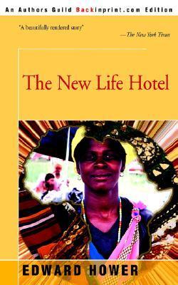 The New Life Hotel by Edward Hower | Goodreads